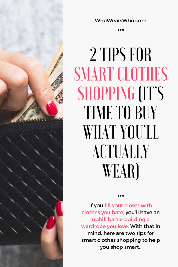 2 Tips for Smart Clothes Shopping (it’s time to buy what you’ll ...