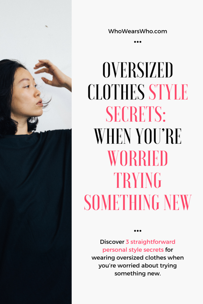 Oversized clothes style secrets: when you’re worried trying something ...
