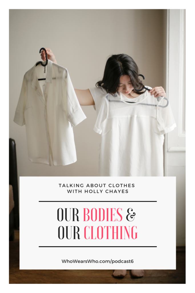 Podcast Collection 6: Our Bodies and Our Clothing - Who Wears Who?