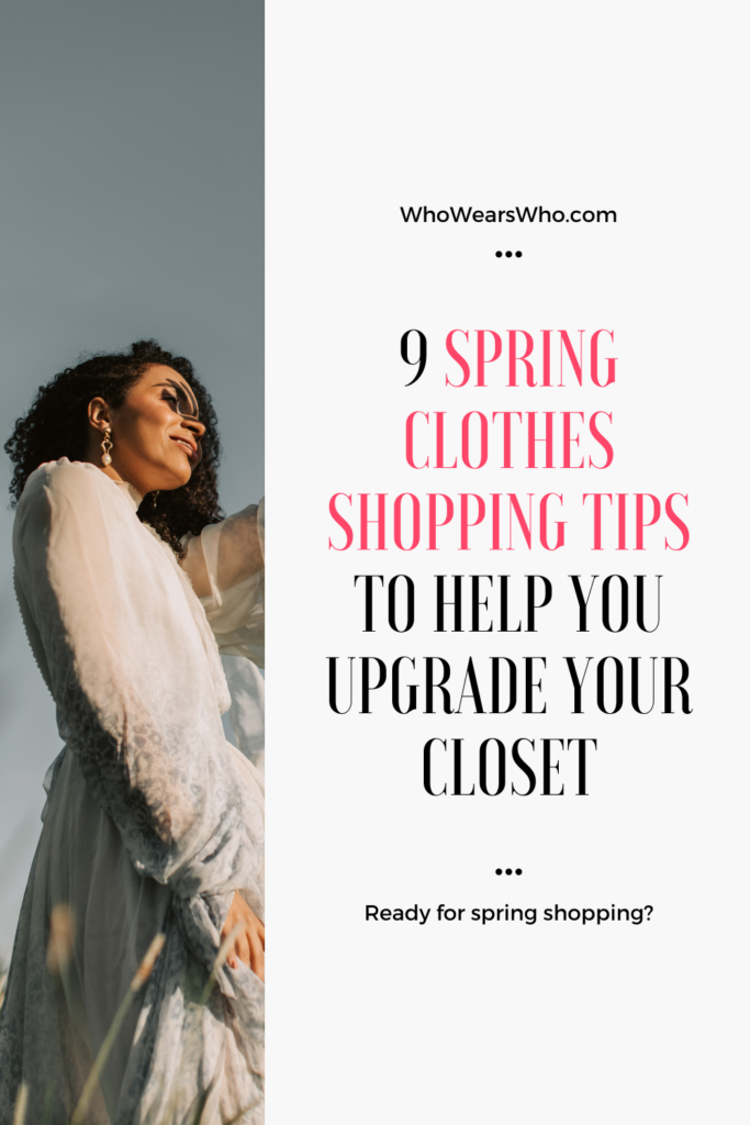 9 Spring Clothes Shopping Tips to Help You Upgrade Your Closet - Who ...