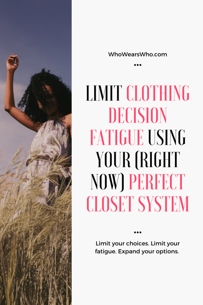 Limit clothing decision fatigue using your (right now) perfect closet ...