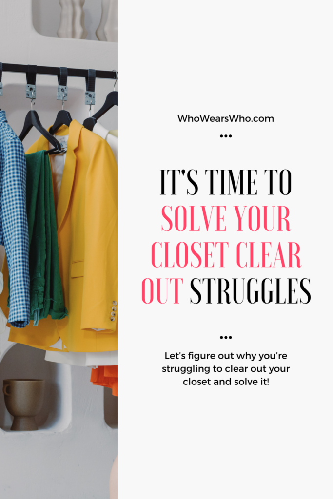 It's time to solve your closet clear out struggles - Who Wears Who?