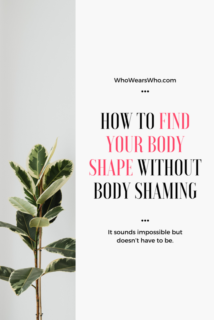 How to find your body shape without body shaming - Who Wears Who?